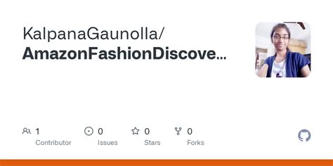 GitHub KalpanaGaunolla AmazonFashionDiscoveryEngine