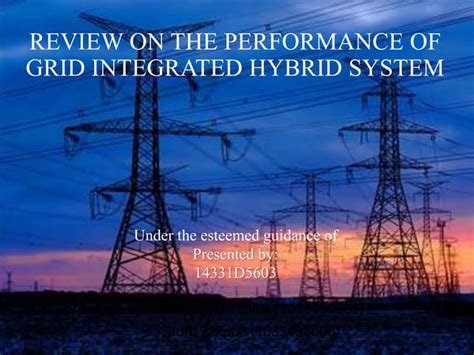 Review On The Performance Of Grid Integrated Hybrid System Pptx