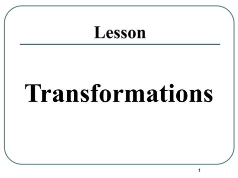 Transformations Slides And Notes Pptppt Physics Science