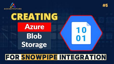 creating azure blob storage for snowpipe integration snowflake snowpipe accentfuture youtube