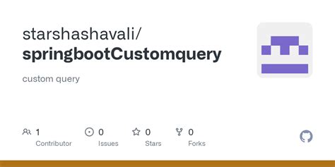 Github Starshashavalispringbootcustomquery Custom Query