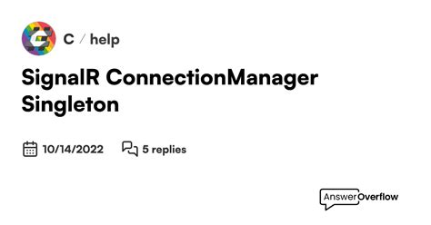 Signalr Connectionmanager Singleton C