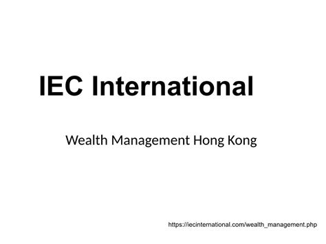Iec International Hong Kong Wealth Management