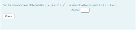 Solved Find The Minimum Value Of The Function Chegg Com