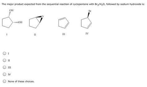 solved the major product expected from the sequential