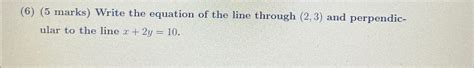 Solved 6 5 ﻿marks ﻿write The Equation Of The Line
