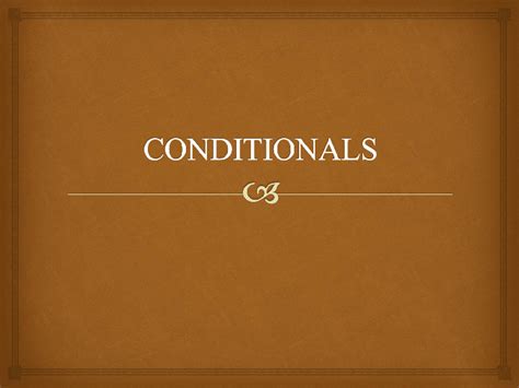 Conditionals PowerPoint Presentarion