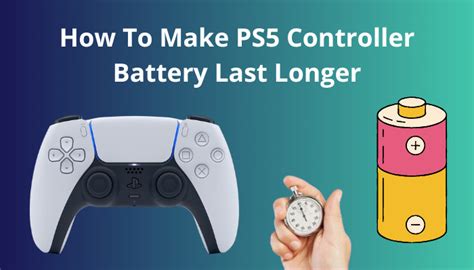 How To Make PS5 Controller Battery Last Longer Quick Guide