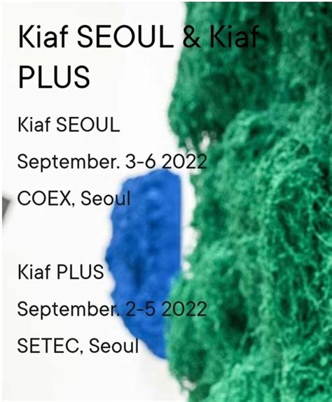 키아프서울2022 키아프플러스 프리즈서울 티켓예매 가격 지도 Kiaf Frieze 아트페어