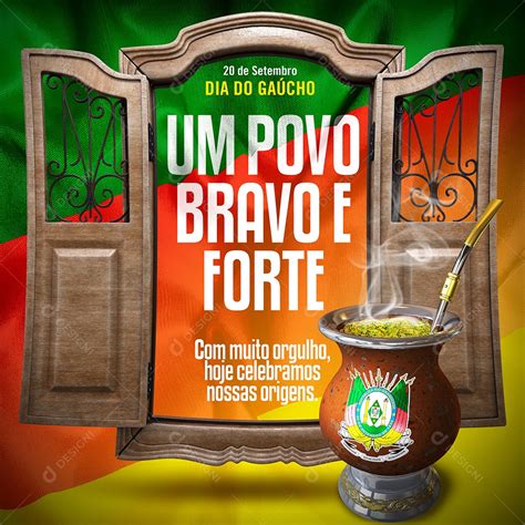 Social Media 20 de Setembro Dia do Gaúcho Um Povo Bravo e Forte PSD ...