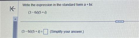Solved Write The Expression In The Standard Form Chegg Com