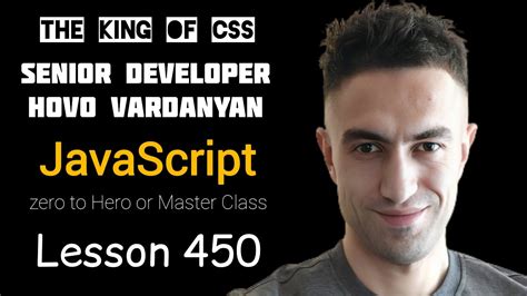 Hovo Vardanyan Javascript Zero To Hero Or Master Class Lesson 450 Youtube