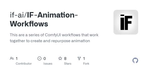 Github If Ai If Animation Workflows This Are A Series Of Comfyui Workflows That Work Together