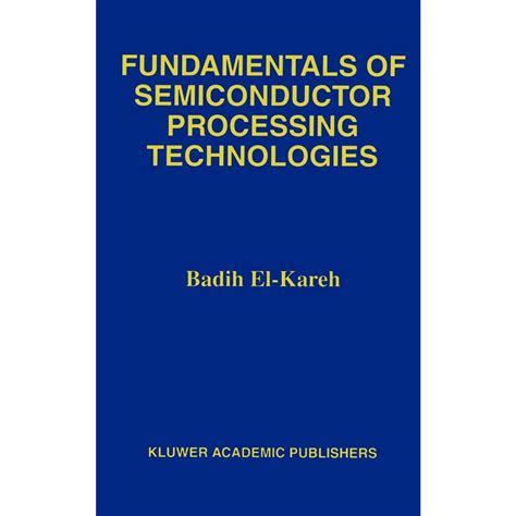 Fundamentals Of Semiconductor Processing Technology No Shoptime