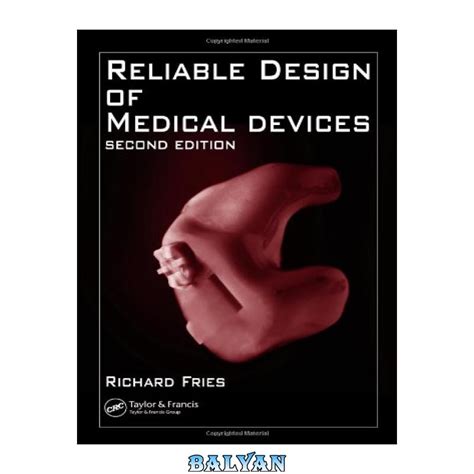دانلود کتاب Reliable Design Of Medical Devices بلیان