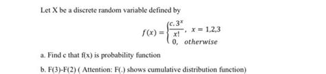 solved let x be a discrete random variable defined by