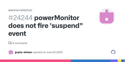 Powermonitor Does Not Fire Suspend Event · Issue 24244 · Electronelectron · Github