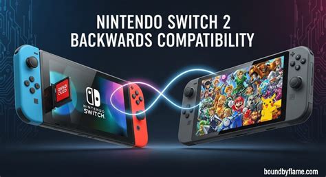 Nintendo Switch 2 Backwards Compatibility Guide 2026