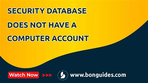 The Security Database On The Server Does Not Have A Computer Account