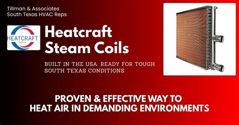 Heatcraft® Steam Coils Reliable Heating For South Texas Hvac