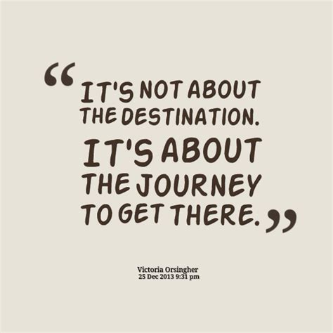 Quotes About The Journey Not The Destination Quotesgram