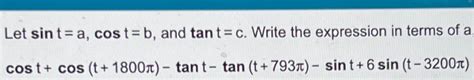 Solved Let Sint A Cost B And Tant C Write The Expression Chegg Com