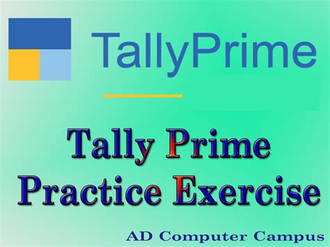 Tally Prime All Practice Exercise Link Ad Computer Campus