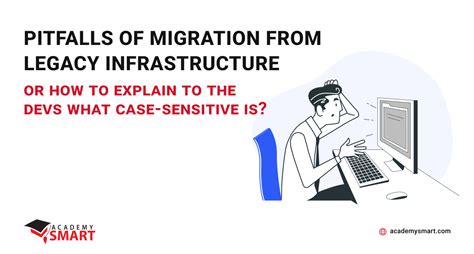 Pitfalls Of Migration From Legacy Infrastructure Academy Smart