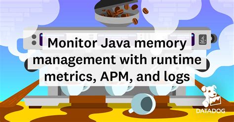 Monitor Java Memory Management With Runtime Metrics Apm And Logs