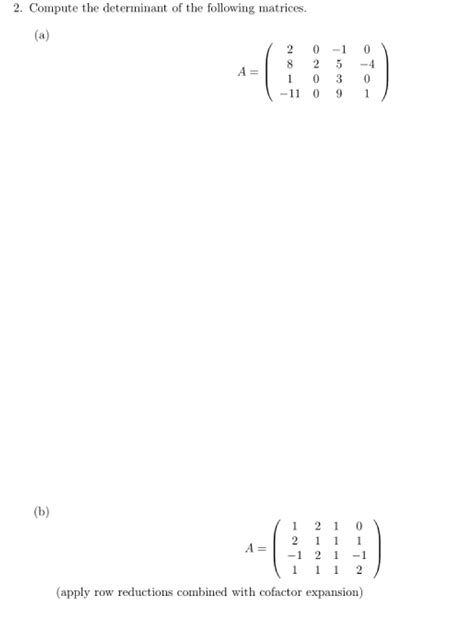 Solved 2 Compute The Determinant Of The Following Matrices