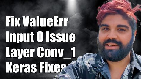 Fixing Valueerror Input 0 Incompatible With Layer Conv1 In Keras