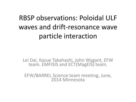 Ppt Rbsp Observations Poloidal Ulf Waves And Drift Resonance Wave Particle Interaction