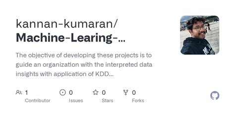 Github Kannan Kumaran Machine Learing Projects The Objective Of Developing These Projects Is