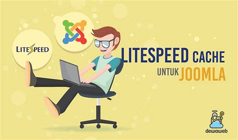 Panduan LiteSpeed Cache Untuk Joomla