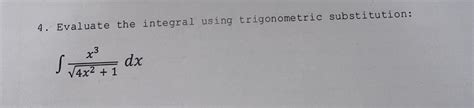 Solved Evaluate The Integral Using Trigonometric