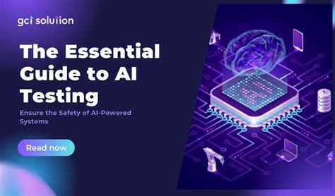 The Essential Guide To Ai Testing Ensure The Safety Of Ai Powered Systems