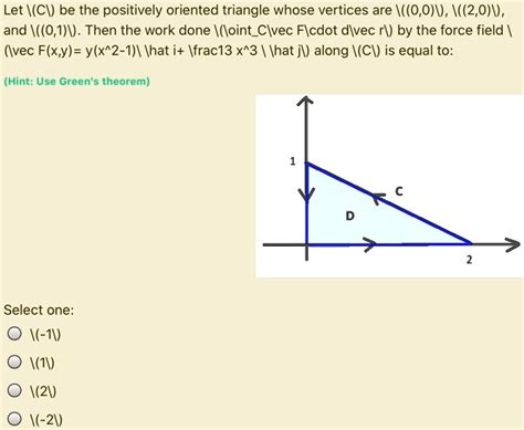 solved let i cv be the positively oriented triangle whose vertices