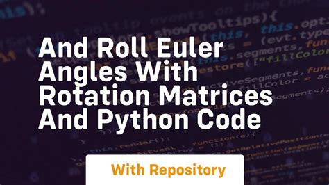 And Roll Euler Angles With Rotation Matrices And Python Code Youtube