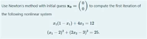 Solved 0 Use Newtons Method With Initial Guess Xo To
