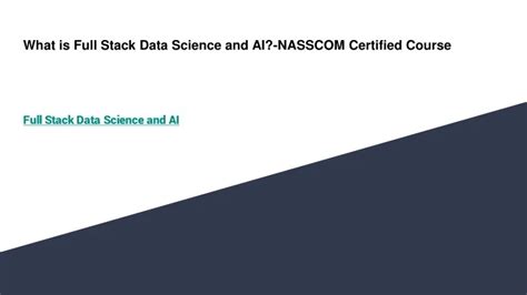 Ppt What Is Full Stack Data Science And Ai Nasscom Certified Course