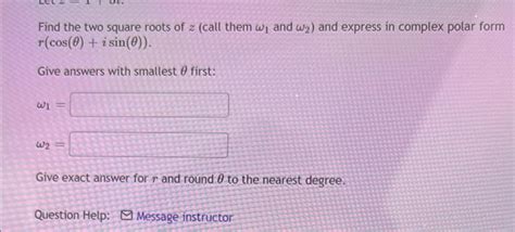 find the two square roots of z call them ω1 and ω2