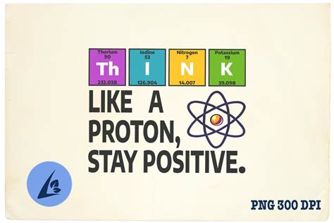 Like A Proton Stay Positive Png Graphic By Liltwas · Creative Fabrica
