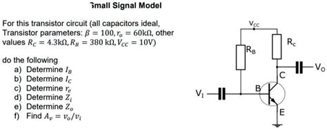 Solved Small Signal Model For This Transistor Circuit All Capacitors