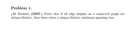 solved problem 1 40 marks mst prove that if all edge
