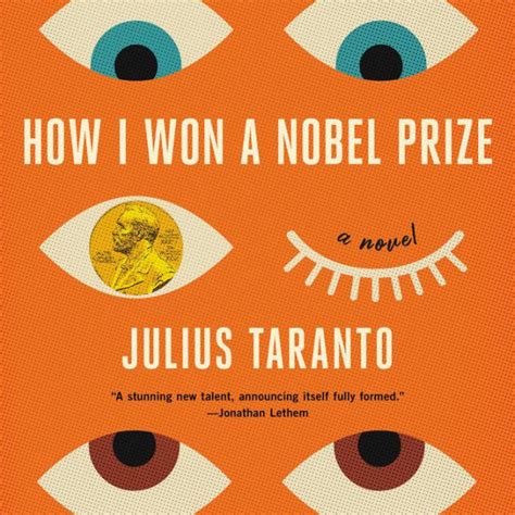 How I Won A Nobel Prize By Julius Taranto Hardcover Barnes And Noble®