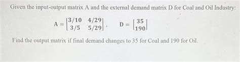 solved given the input output matrix a and the external
