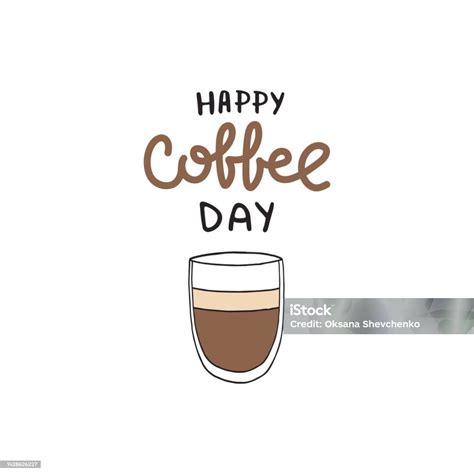 향기로운 라떼 또는 카푸치노와 함께 컵 손으로 그린 편지 해피 커피의 날 하얀 배경에 비문과 커피 한 잔 벡터 일러스트레이션 10월에 대한 스톡 벡터 아트 및 기타 이미지