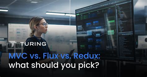 Mvc Vs Flux Vs Redux What Should You Pick Turing