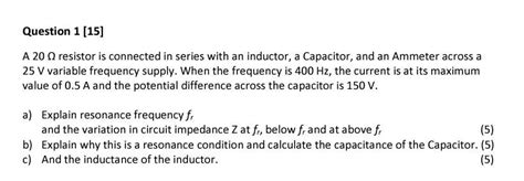 Solved A Ω resistor is connected in series with an Chegg com