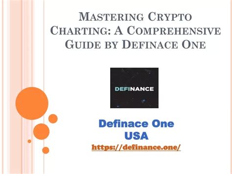 Ppt Mastering Crypto Charting A Comprehensive Guide By Definace One Powerpoint Presentation